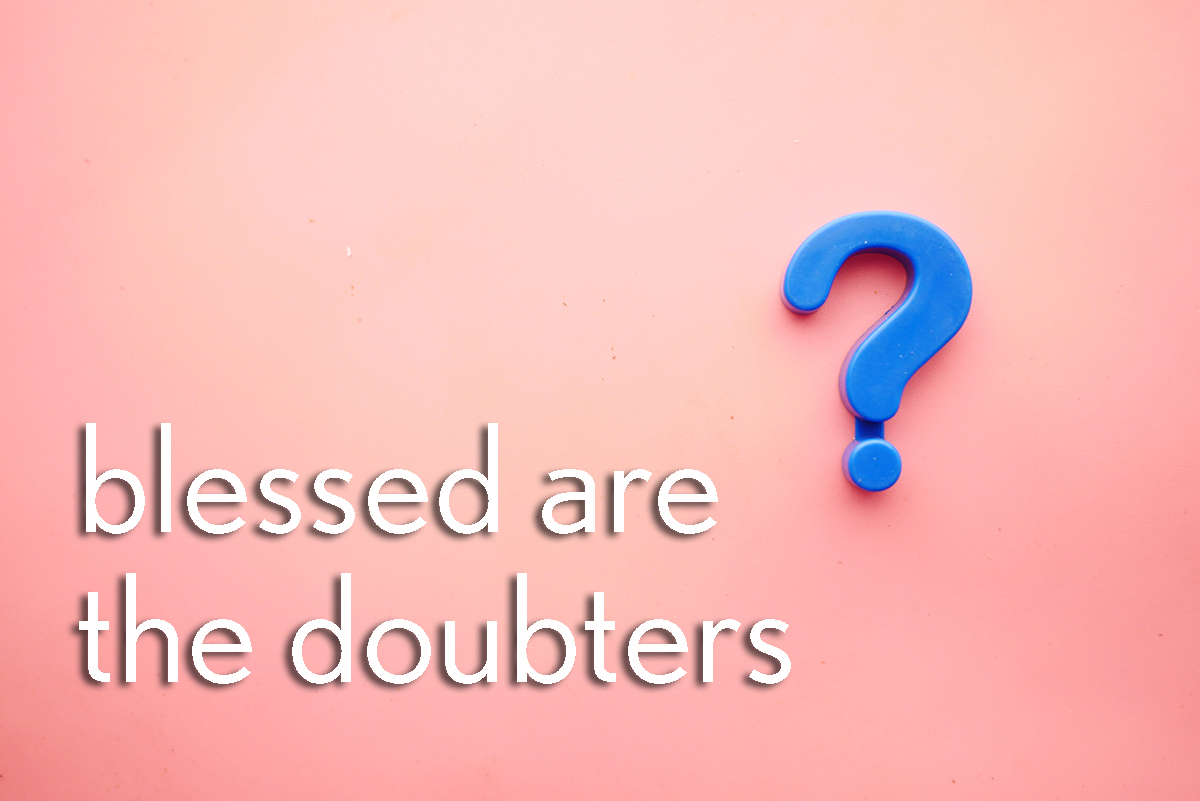 blessed are the doubters | Normal Heights United